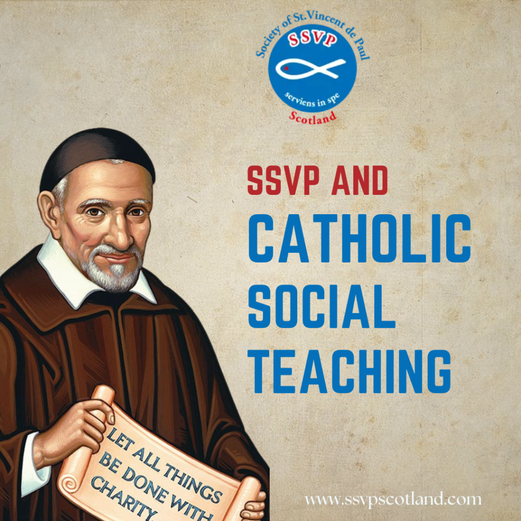 SSVP and Catholic Social Teaching - SSVP Scotland